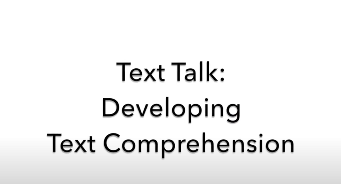 Text Talk: Developing Text Comprehension - Literacy How